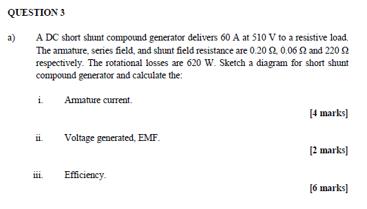 Solved QUESTION 3 a) A DC short shunt compound generator | Chegg.com