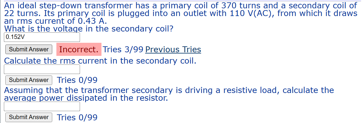 Solved An ideal step-down transformer has a primary coil of | Chegg.com
