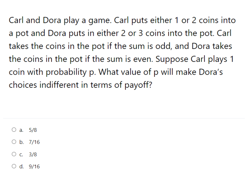 Solved Carl and Dora play a game. Carl puts either 1 or 2 | Chegg.com