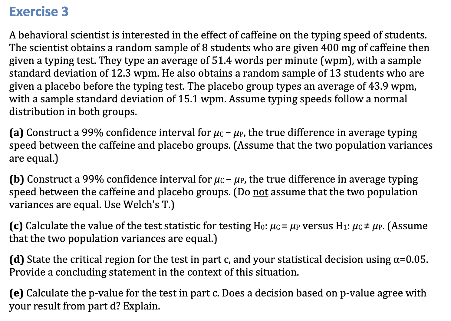 Solved A behavioral scientist is interested in the effect of | Chegg.com
