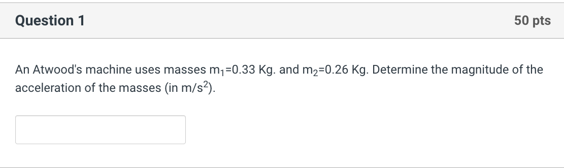Solved An Atwood's machine uses masses m1=0.33Kg. and | Chegg.com