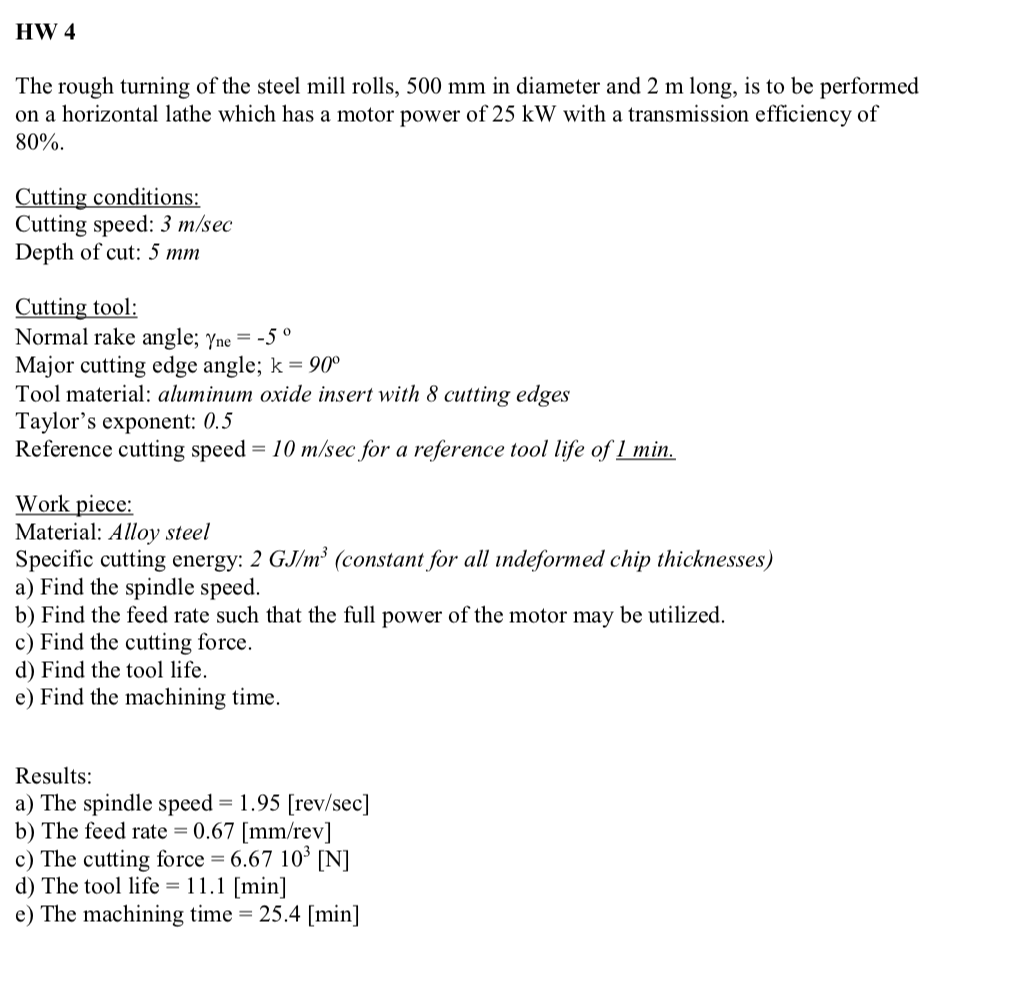 Solved HW 4 The rough turning of the steel mill rolls, 500 | Chegg.com