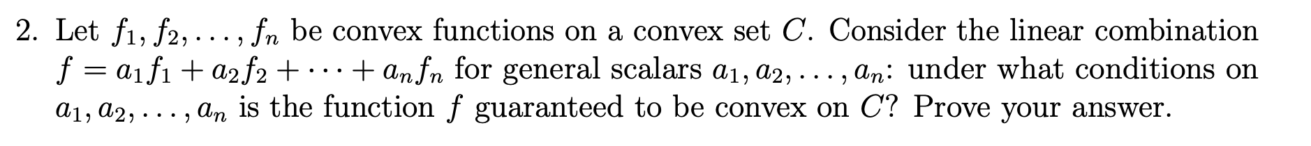 Solved 2. Let f1,f2,…,fn be convex functions on a convex set | Chegg.com