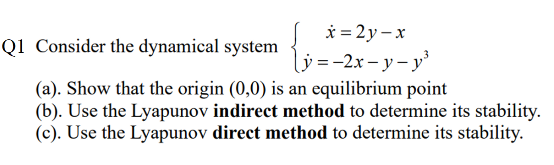 Solved 21 Consider the dynamical system {x˙=2y−xy˙=−2x−y−y3 | Chegg.com