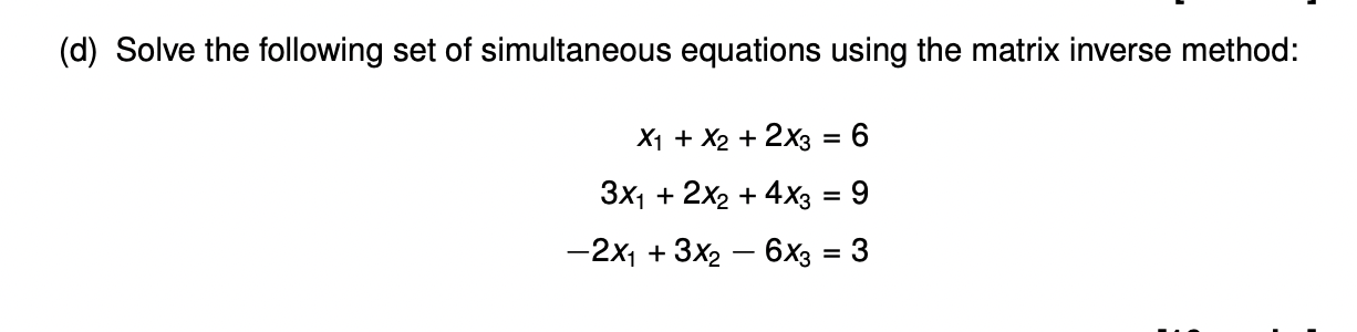 Solved (d) Solve the following set of simultaneous equations | Chegg.com