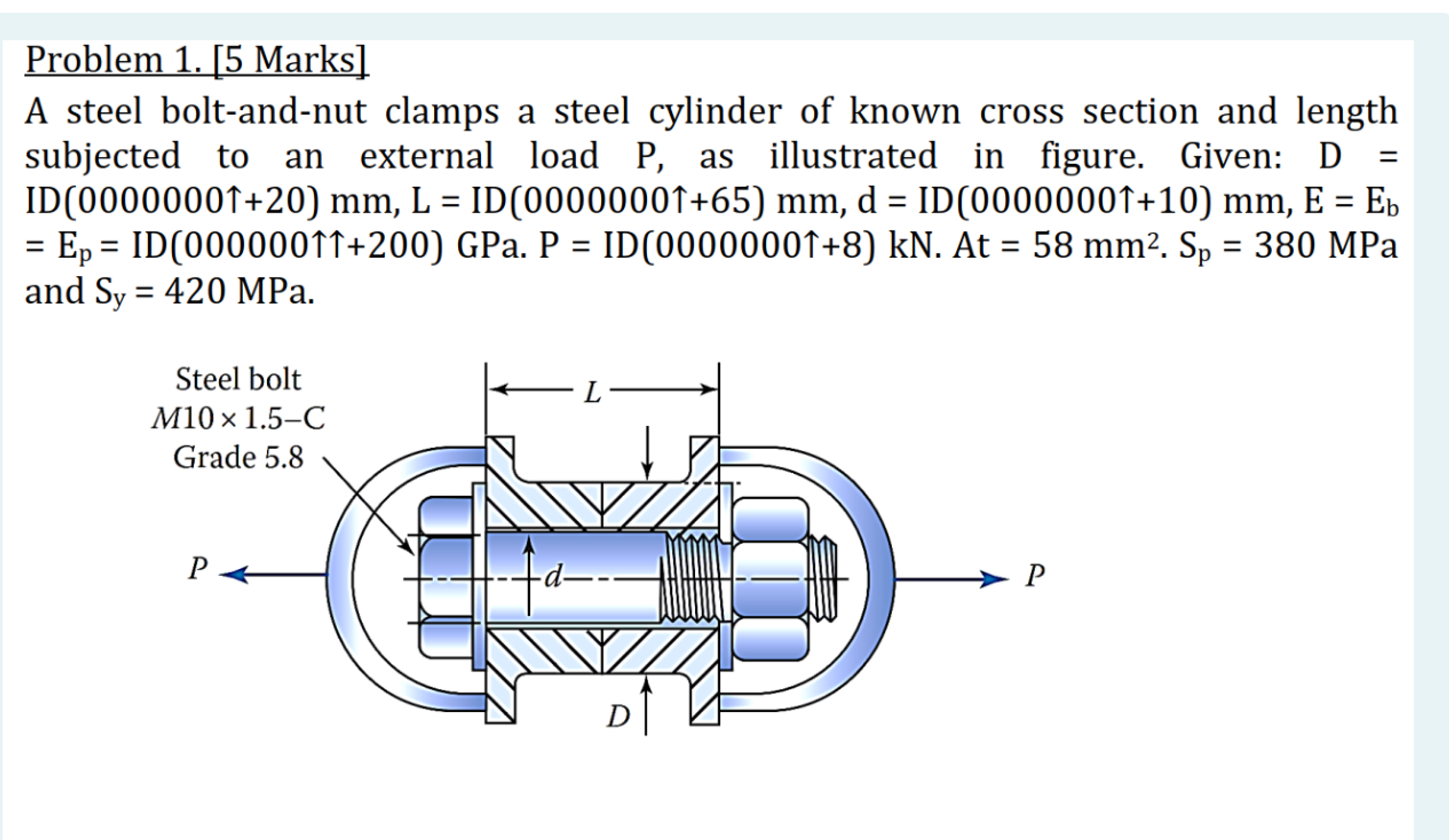 Solved Problem 1. [5 ﻿Marks]A steel bolt-and-nut clamps a | Chegg.com