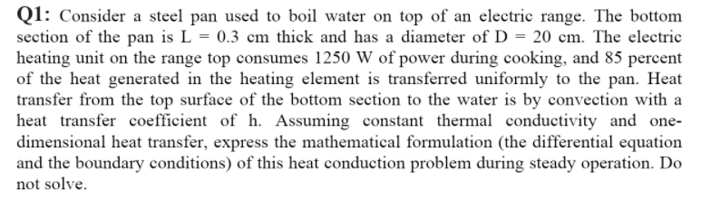 Solved Q1: Consider a steel pan used to boil water on top of | Chegg.com