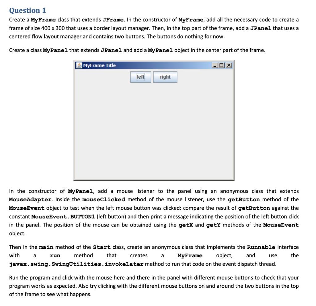 Solved Question 1 Create a My Frame class that extends | Chegg.com