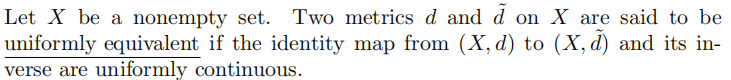 Solved Let X be a nonempty set. Two metrics d and d on X are | Chegg.com