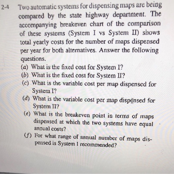 Solved 2-4 Two automatic systems for dispensing maps are | Chegg.com