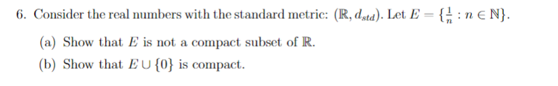 Solved Consider the real numbers with the standard metric: | Chegg.com