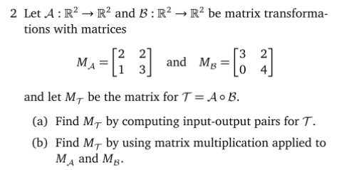 Solved 2 Let A: R2 + R2 and B:R? → R2 be matrix transforma- | Chegg.com