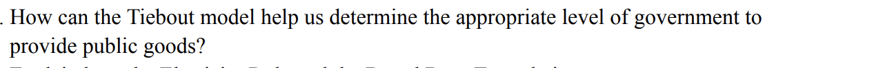 Solved How can the Tiebout model help us determine the | Chegg.com