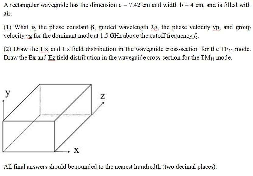 Solved A Rectangular Waveguide Has The Dimension A 7 42 Cm
