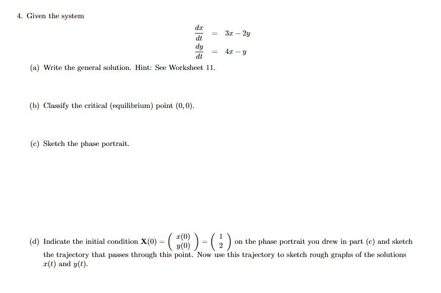Solved Given the systemdxdt=3x-2ydydt=4x-y(a) ﻿Write the | Chegg.com