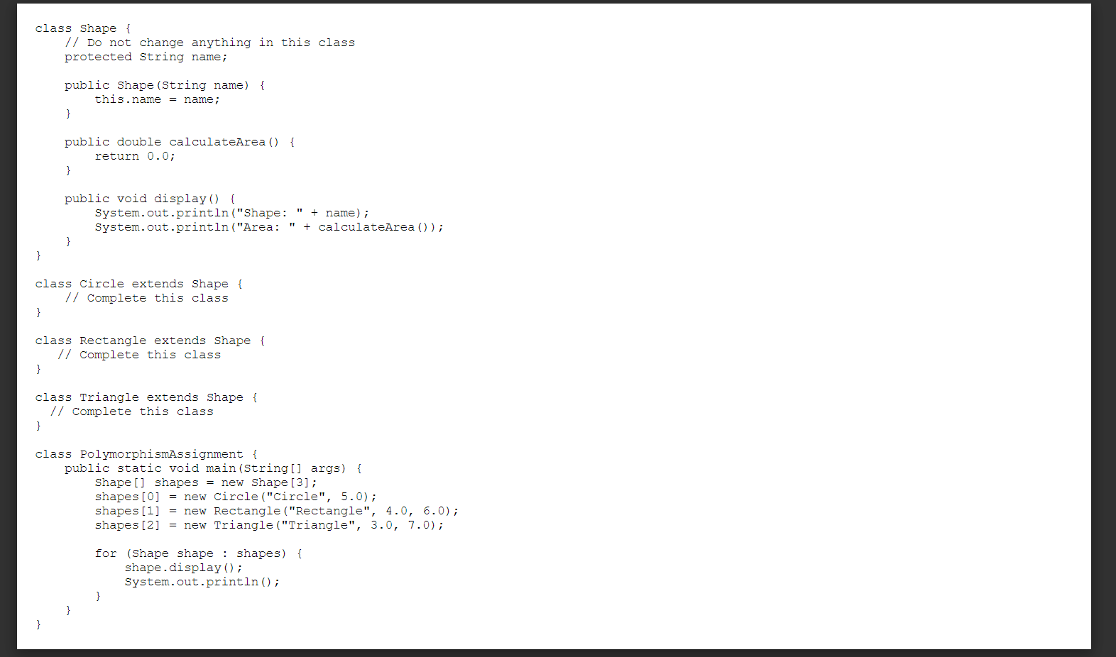 Solved PolimorphismAssignment.java Open the java file in | Chegg.com