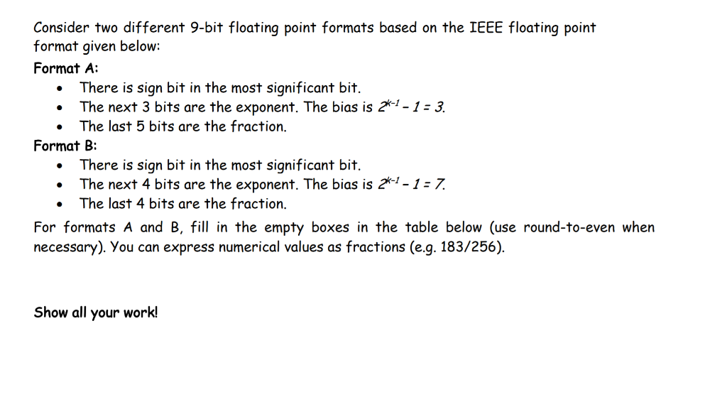 Solved . Consider two different 9-bit floating point formats | Chegg.com