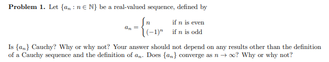 Solved n an Problem 1. Let {anin e N} be a real-valued | Chegg.com