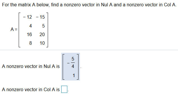 Solved For the matrix A below, find a nonzero vector in Nul | Chegg.com