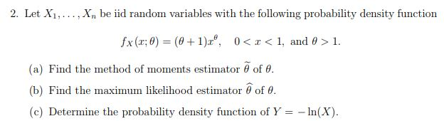 Solved: 2. Let X1,..., X, Be Iid Random Variables With The... | Chegg.com