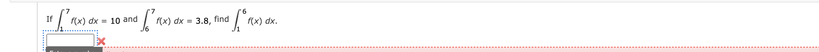 Solved If ∫17f(x)dx=10 and ∫67f(x)dx=3.8, find ∫16f(x)dx | Chegg.com