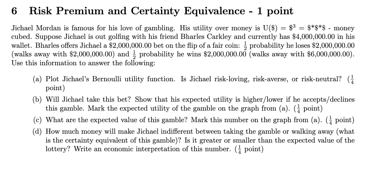 Solved 6 Risk Premium and Certainty Equivalence - 1 point | Chegg.com