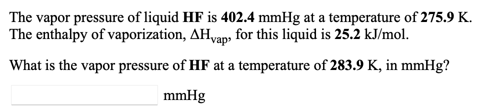Solved The vapor pressure of the liquid HF is measured at | Chegg.com