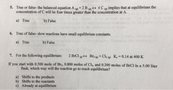 Solved True or false-the balanced equation A (g) + 2 B (宀4C | Chegg.com