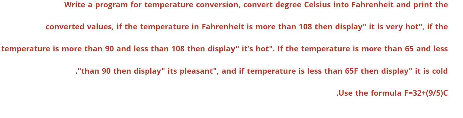Solved Write a program for temperature conversion, convert | Chegg.com