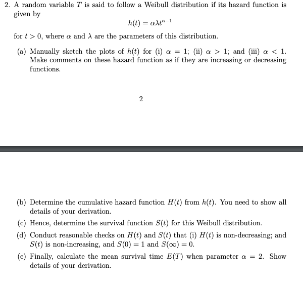 Solved 2. A random variable T is said to follow a Weibull | Chegg.com