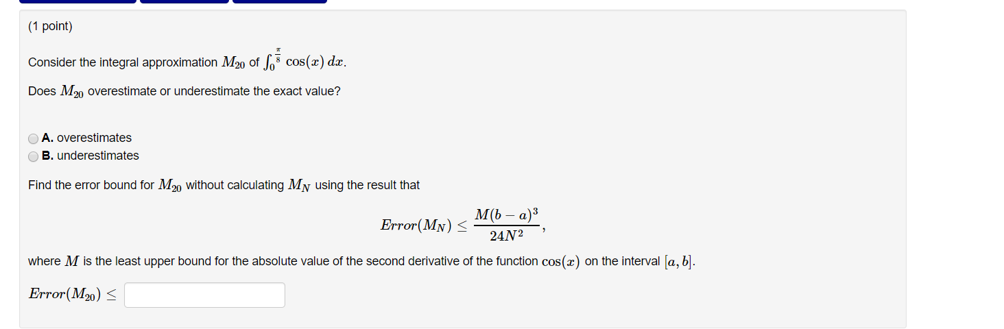 Solved (1 point) Consider the integral approximation M20 8 | Chegg.com