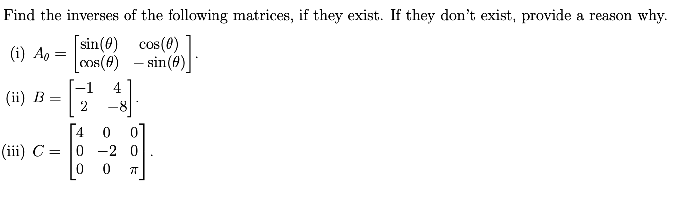 Solved Find the inverses of the following matrices, if they | Chegg.com