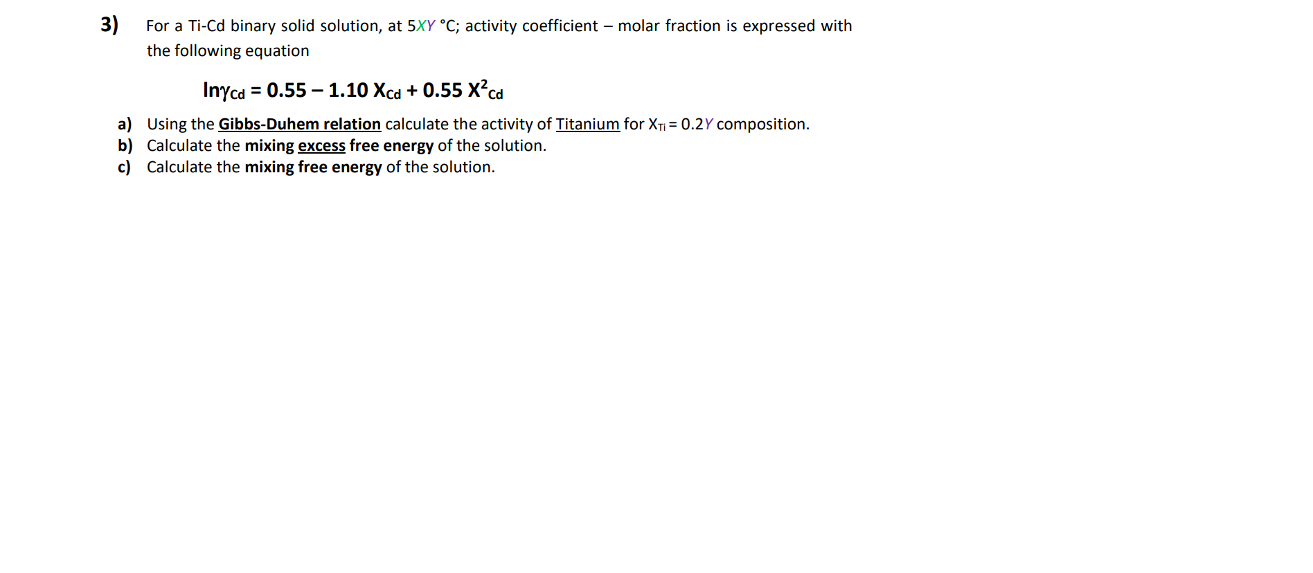 Solved 3) For a Ti-Cd binary solid solution, at 5XY∘C; | Chegg.com