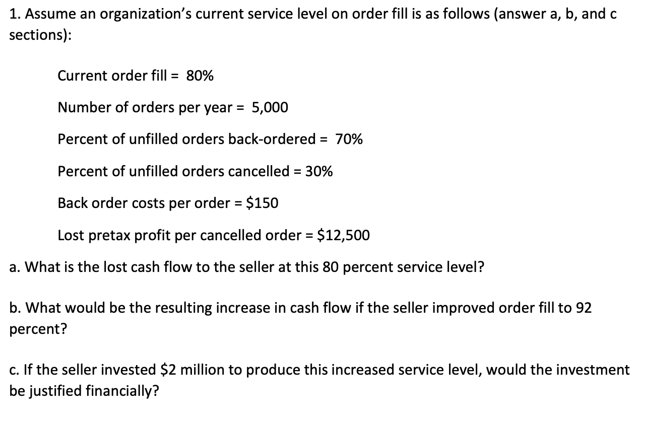 Solved 1. Assume an organization's current service level on | Chegg.com