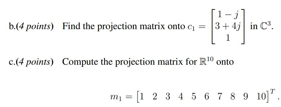 Find the projection matrices for the following vector | Chegg.com