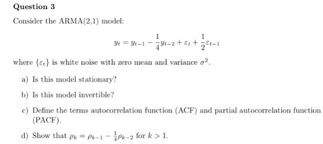 Solved Question 3 Consider The Arma 2 1 Model Where ε Is