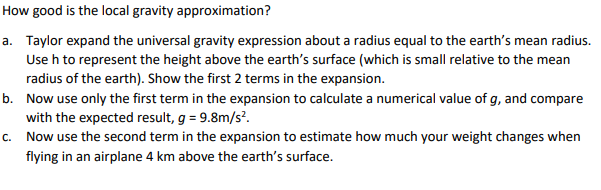Solved How good is the local gravity approximation? a. | Chegg.com