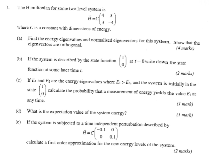 Solved 1. The Hamiltonian for some two level system is H =C | Chegg.com