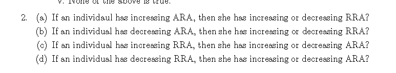 Where ARA is Absolute risk Aversion, and RRA is | Chegg.com