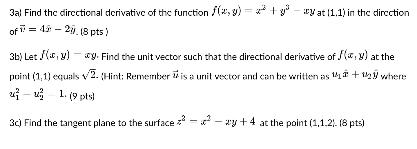 Solved of 3a) Find the directional derivative of the | Chegg.com