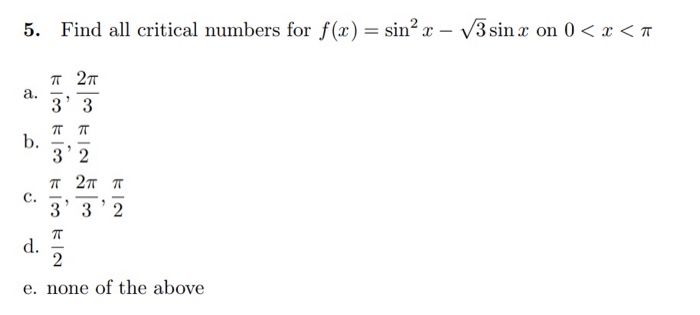 Solved 5. Find all critical numbers for f(x) = sin2-V3 sin x | Chegg.com
