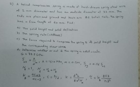 Solved 2) A helical compression spring is made of hard-drawn | Chegg.com