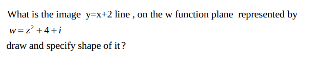 Solved What is the image y=x+2 line , on the w function | Chegg.com