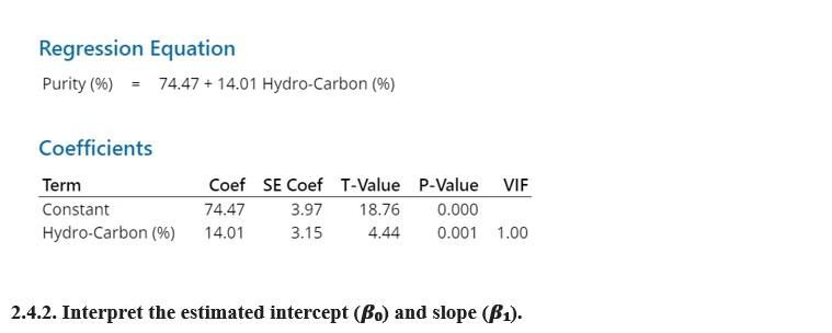 Solved Regression Equation Purity (%)=74.47+14.01 | Chegg.com