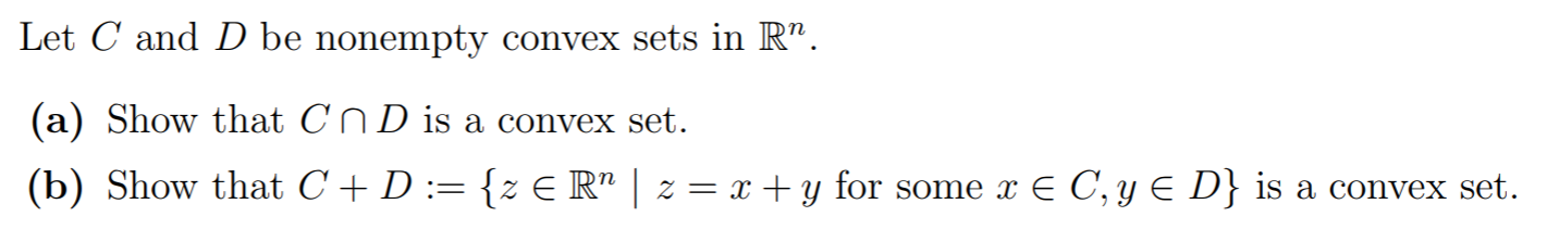 Solved Let C and D be nonempty convex sets in R”. (a) Show | Chegg.com