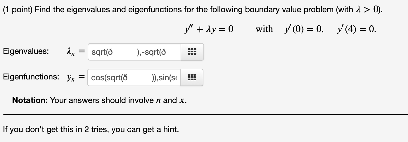 Solved (1 point) Find the eigenvalues and eigenfunctions for | Chegg.com