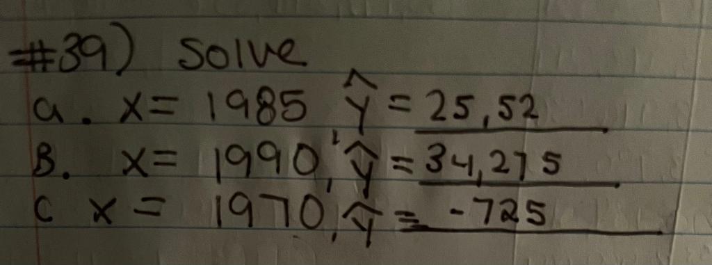 =39 ) solve A. x=1985,y^=25,52 3. x=1990,y^=72534,275 | Chegg.com