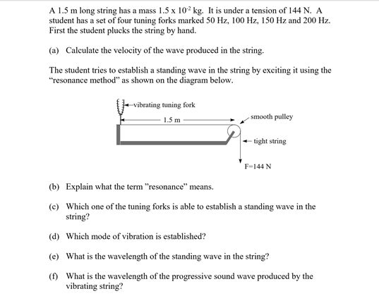 Solved A 1.5 m long string has a mass 1.5 x 102 kg. It is | Chegg.com