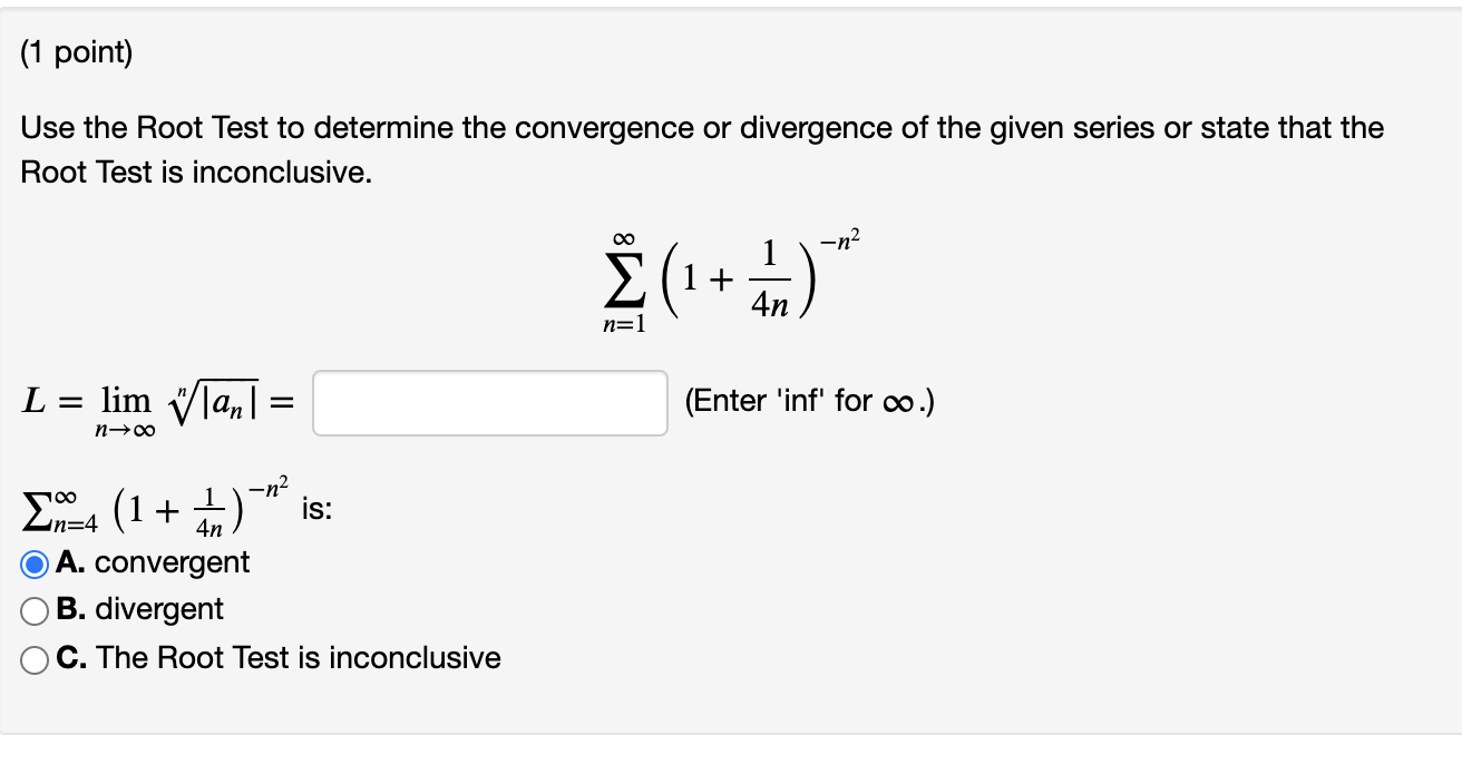 Solved (1 point) Use the Root Test to determine the | Chegg.com
