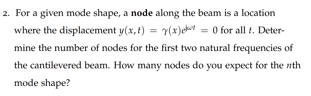 Solved 2. For a given mode shape, a node along the beam is a | Chegg.com